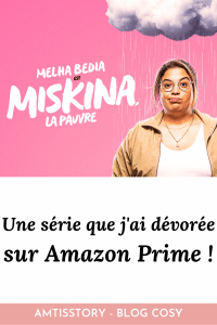 Mon avis sur Miskina la pauvre, une série... riche en émotions – Amtisstory